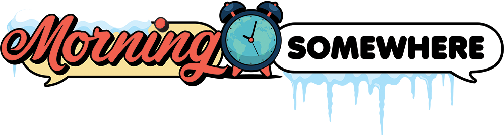 Morning Somewhere – on air since this morning